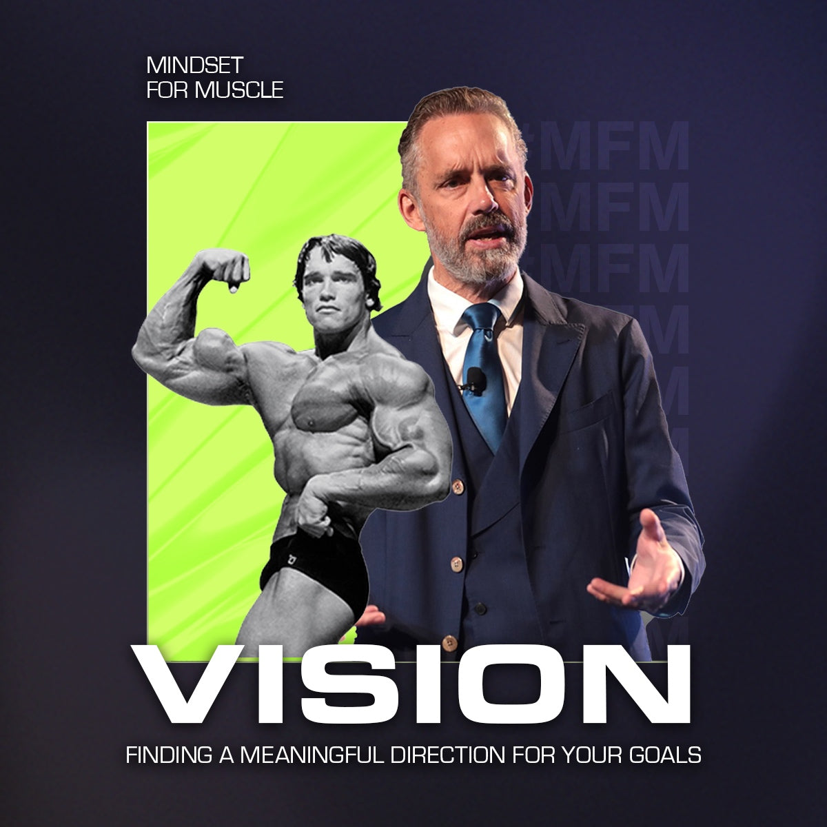 Mindset For Muscle #4 - Vision: Finding a meaningful direction for you ...